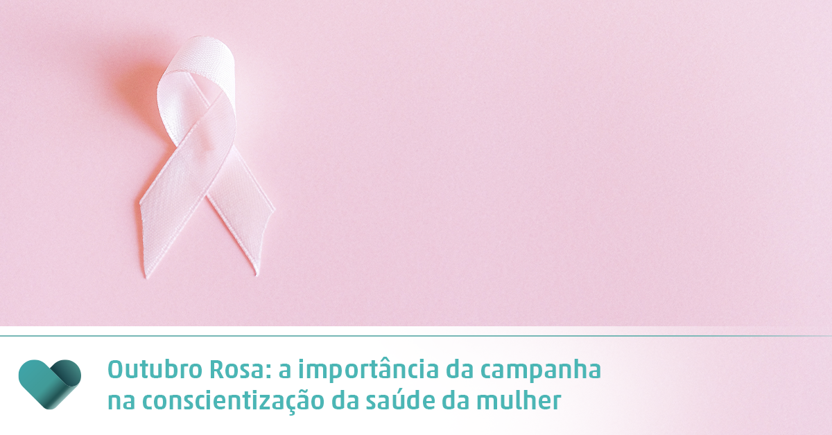 Outubro Rosa A Importância Da Campanha Na Conscientização Da Saúde Da